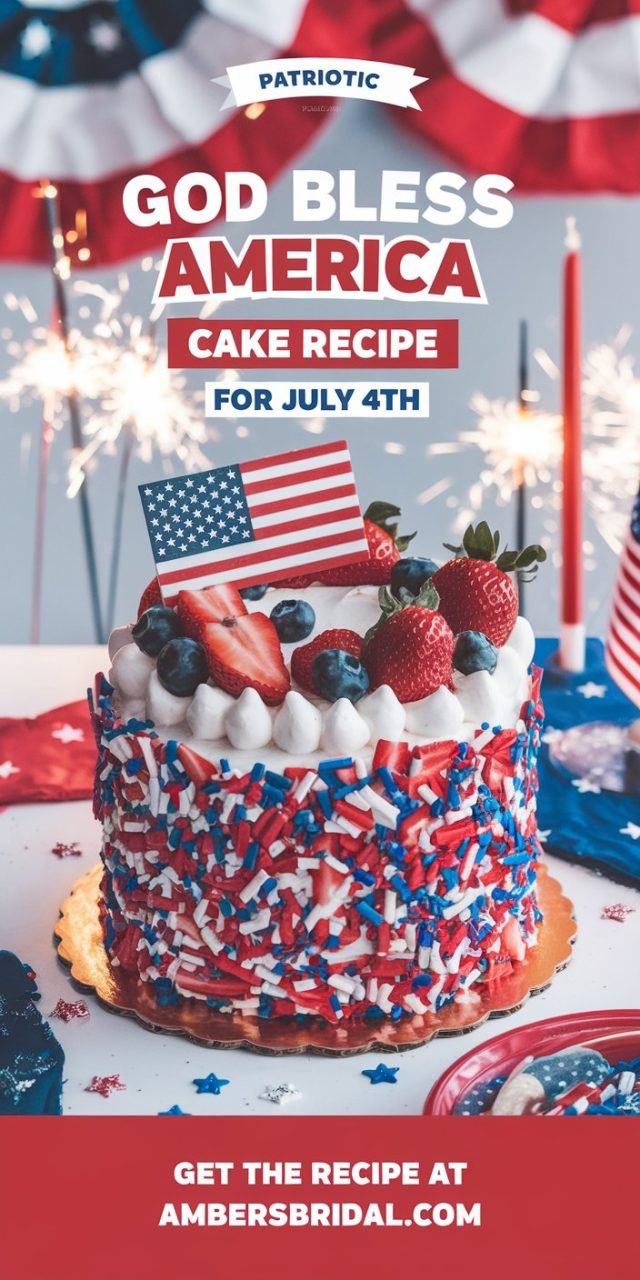 Patriotic God Bless America Cake Recipe for July 4th