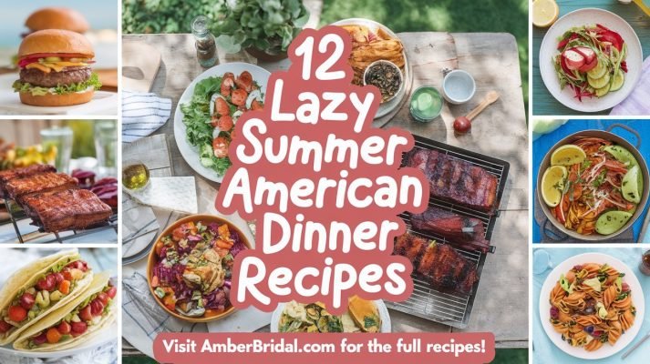 12 Lazy Summer American Dinner Recipes